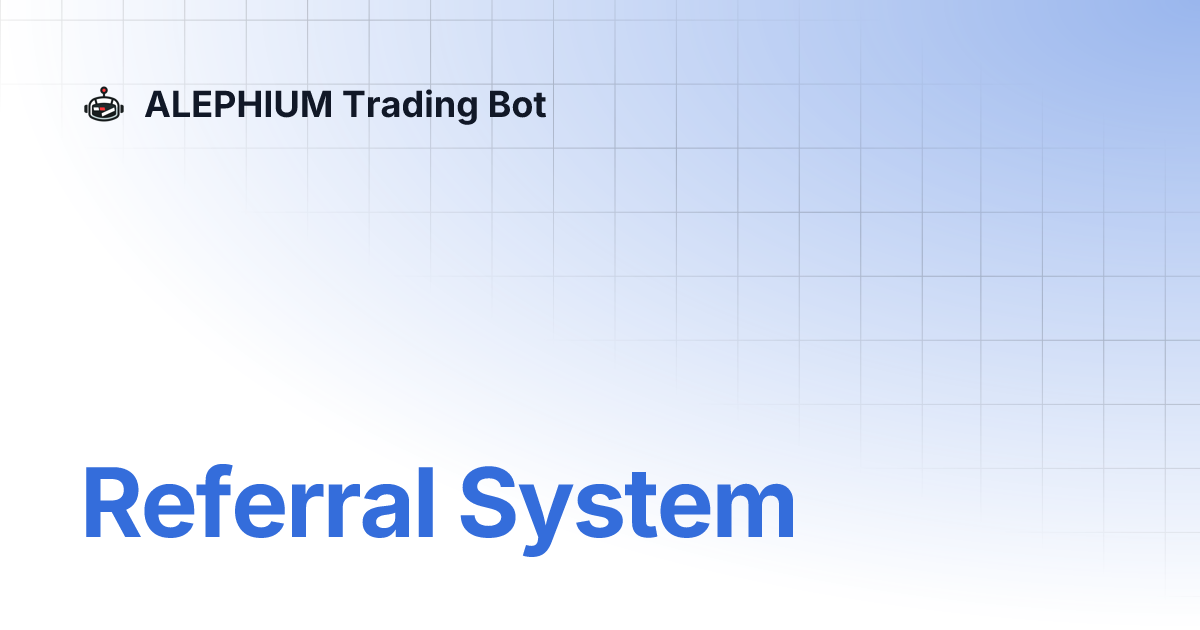 Referral System | ALEPHIUM Trading Bot